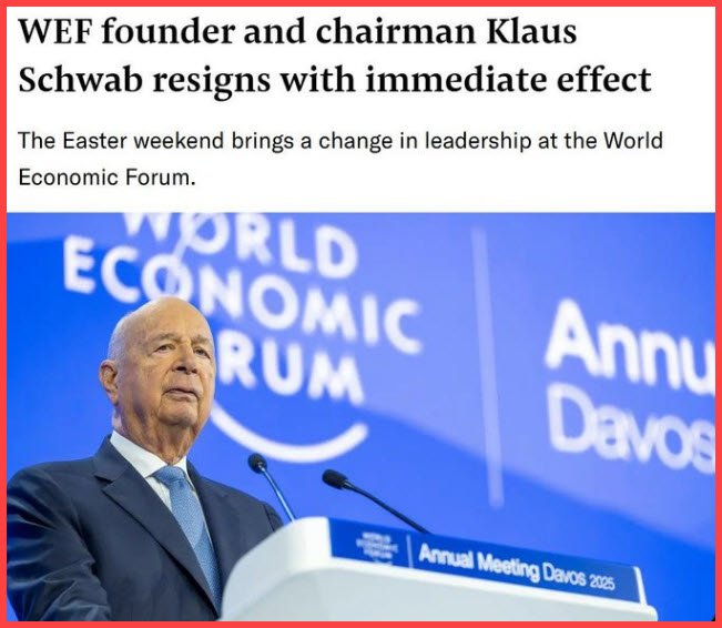 KLAUS SCHWAB STEPS DOWN AS WEF CHAIRMAN ... - The True Great Awakening ...